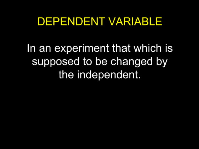 DEPENDENT & INDEPENDENT VARIABLES | PPT