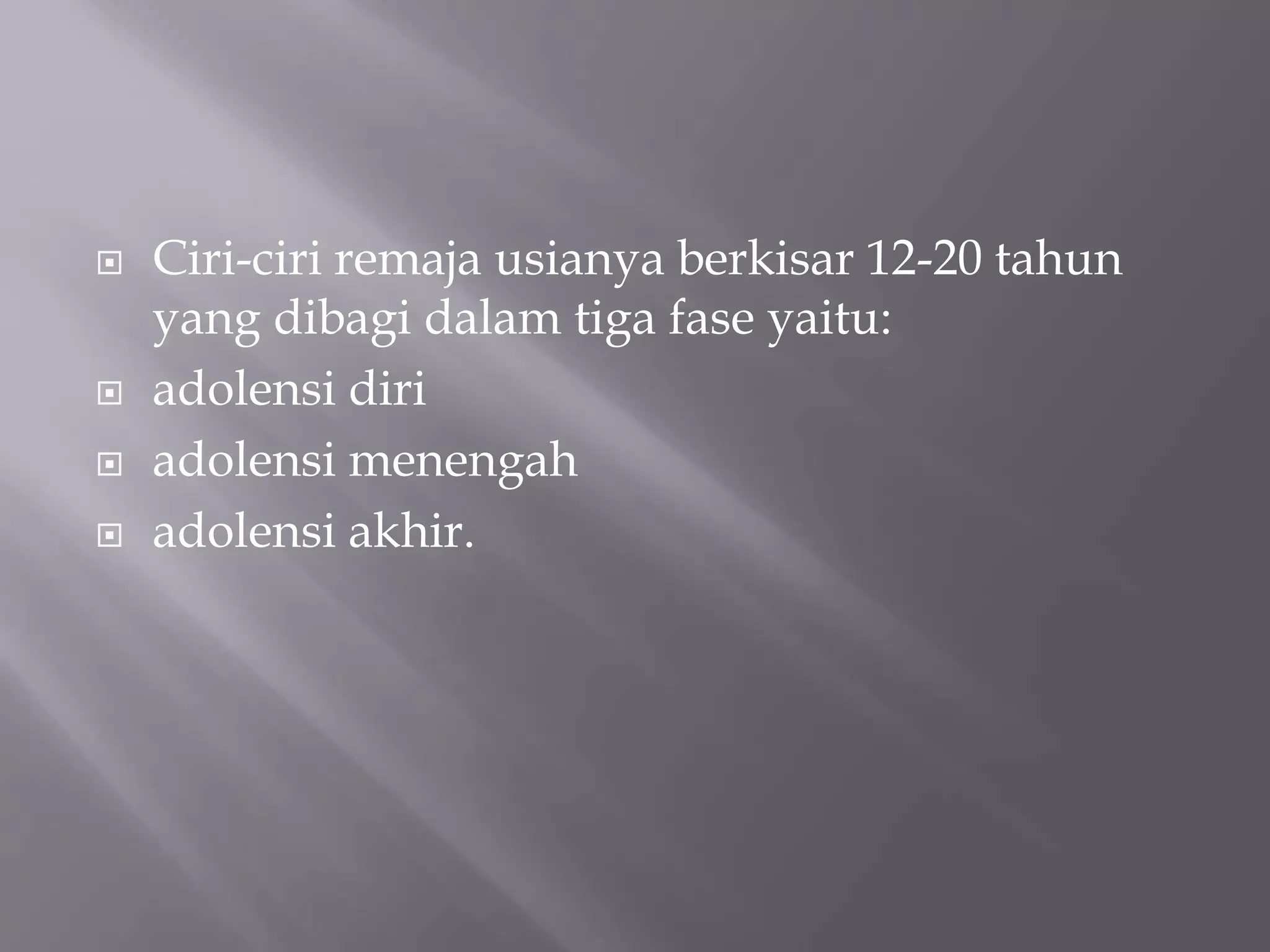 Ciri-ciri anak remaja | PPTX