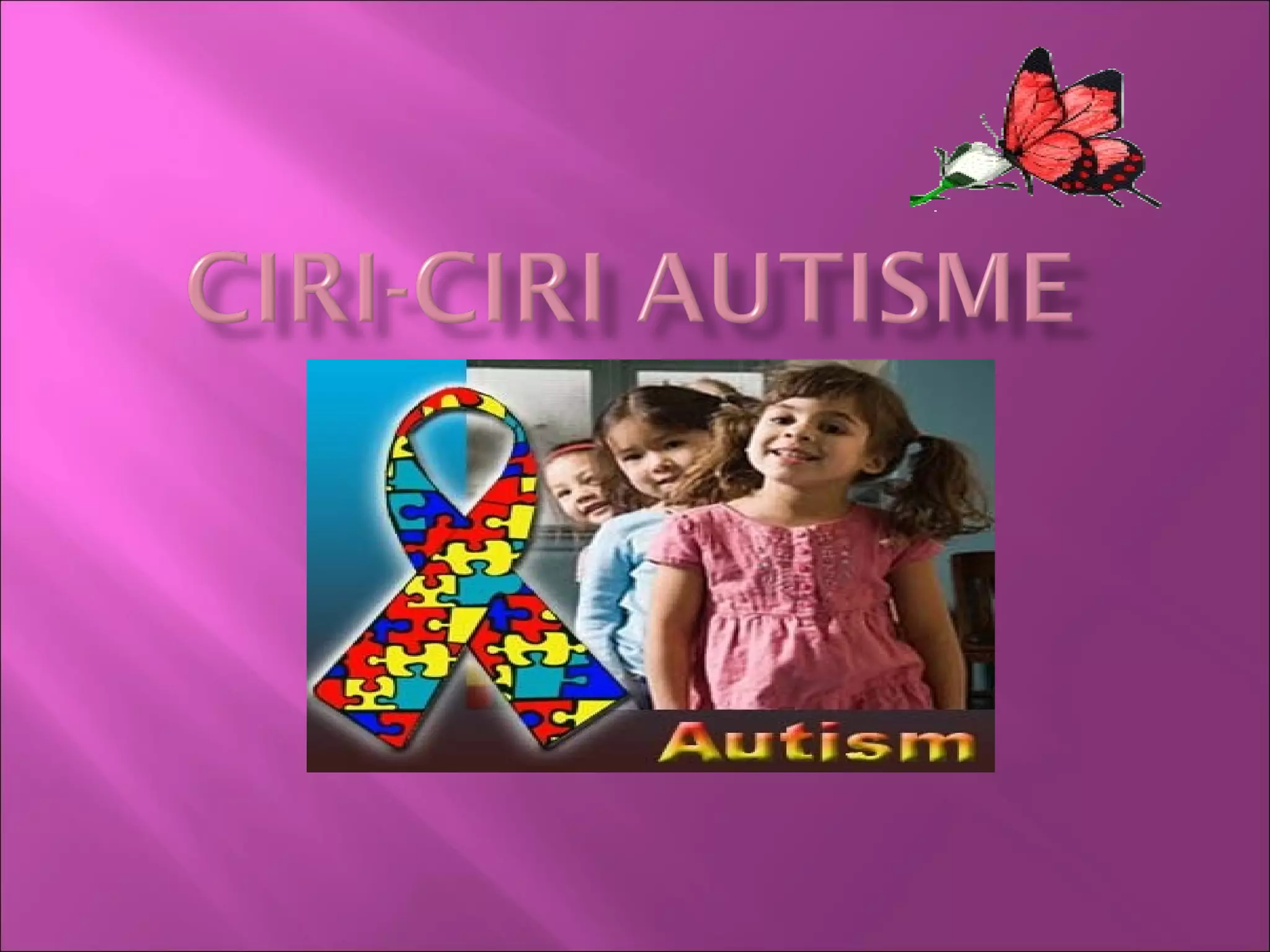 Ciri ciri autisme | PPT