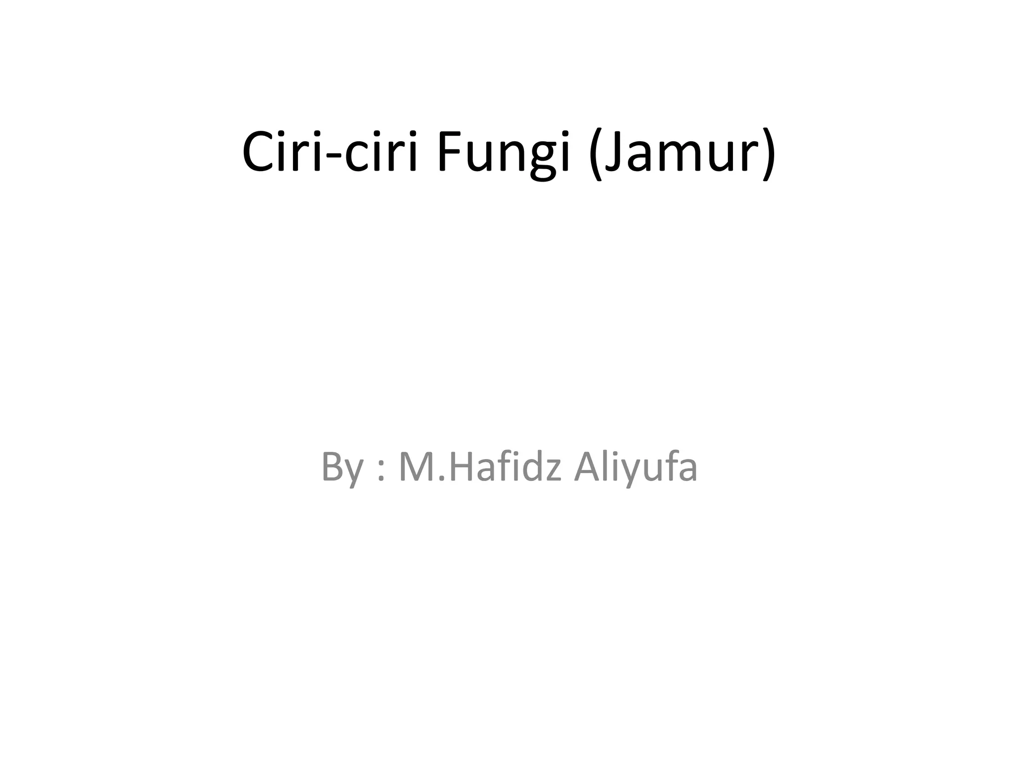 Ciri Ciri Fungi Jamur Ppt