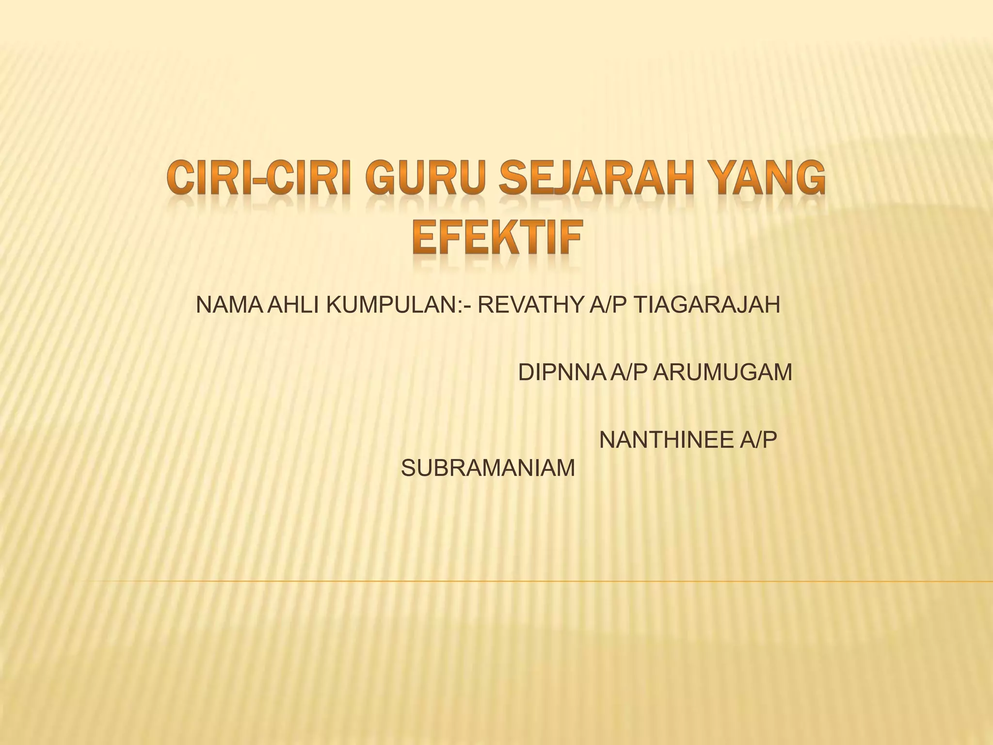 Ciri ciri guru sejarah yang efektif | PPTX