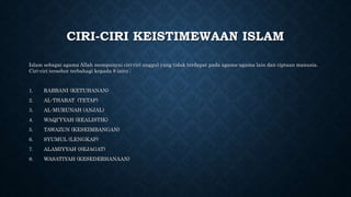CIRI-CIRI KEISTIMEWAAN ISLAM (2).pptx