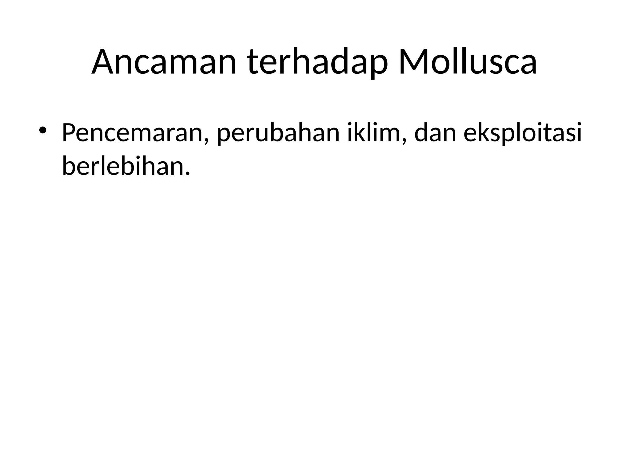 Ciri-Ciri, Klasifikasi, dan Contoh Hewan dari Phylum Mollusca.pptx
