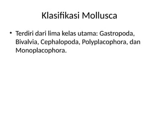 Ciri-Ciri, Klasifikasi, dan Contoh Hewan dari Phylum Mollusca.pptx