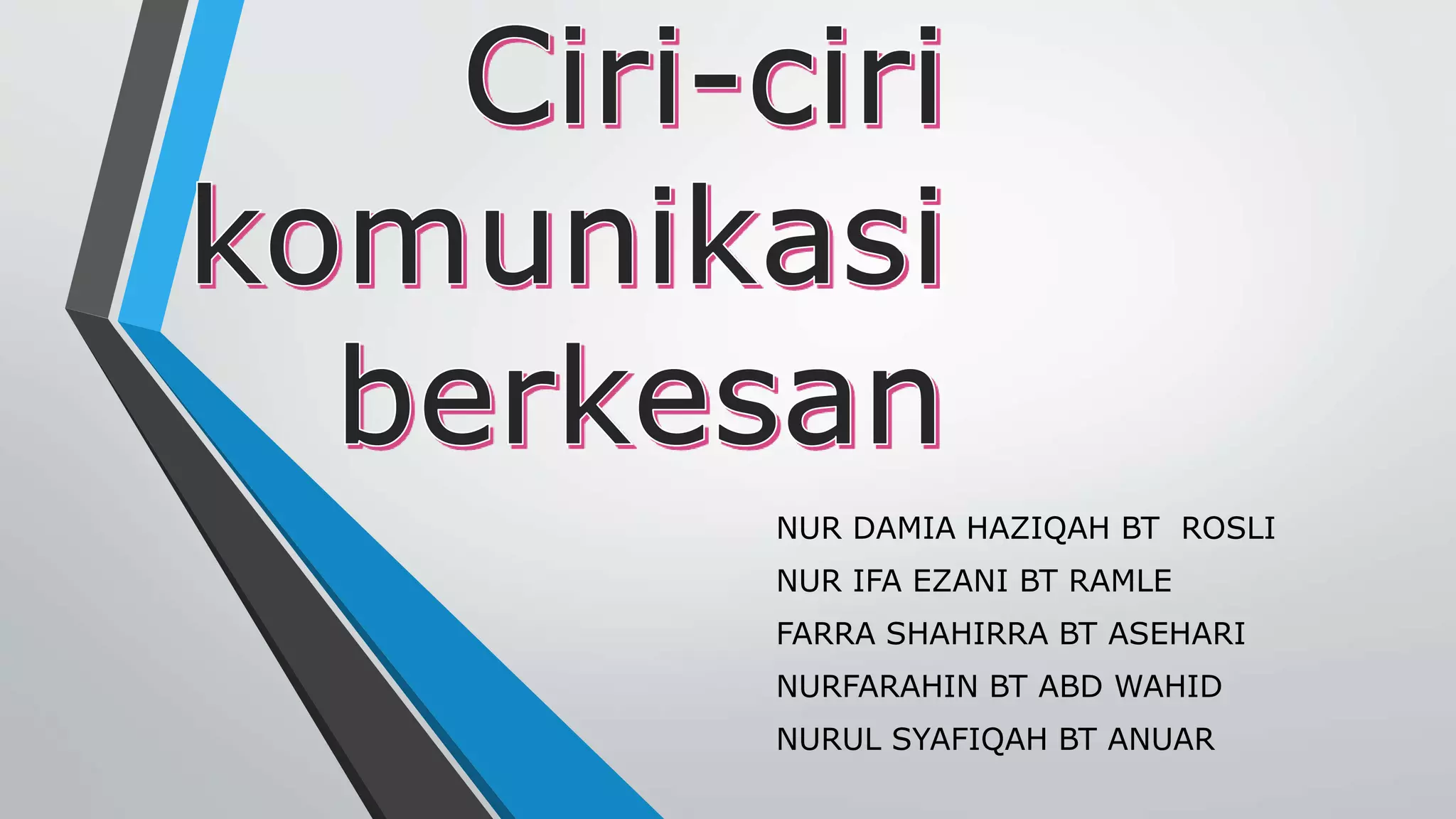 Ciri ciri komunikasi-berkesan | PPTX
