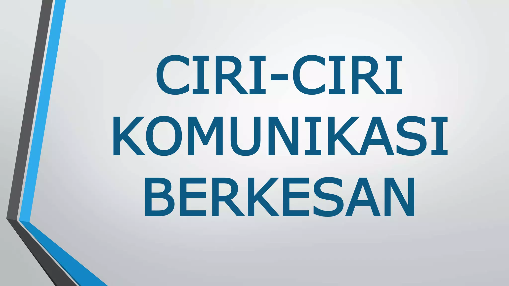 Ciri ciri komunikasi-berkesan | PPTX
