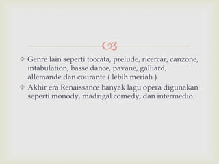 Ciri ciri muzik z. renaissance | PPTX