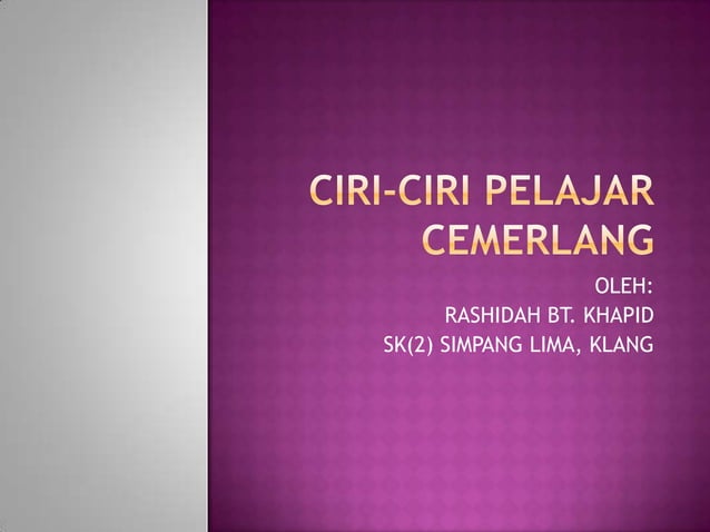 Ciri ciri pelajar cemerlang | PPTX