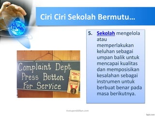 Ciri-Ciri Sekolah Bermutu.pptx