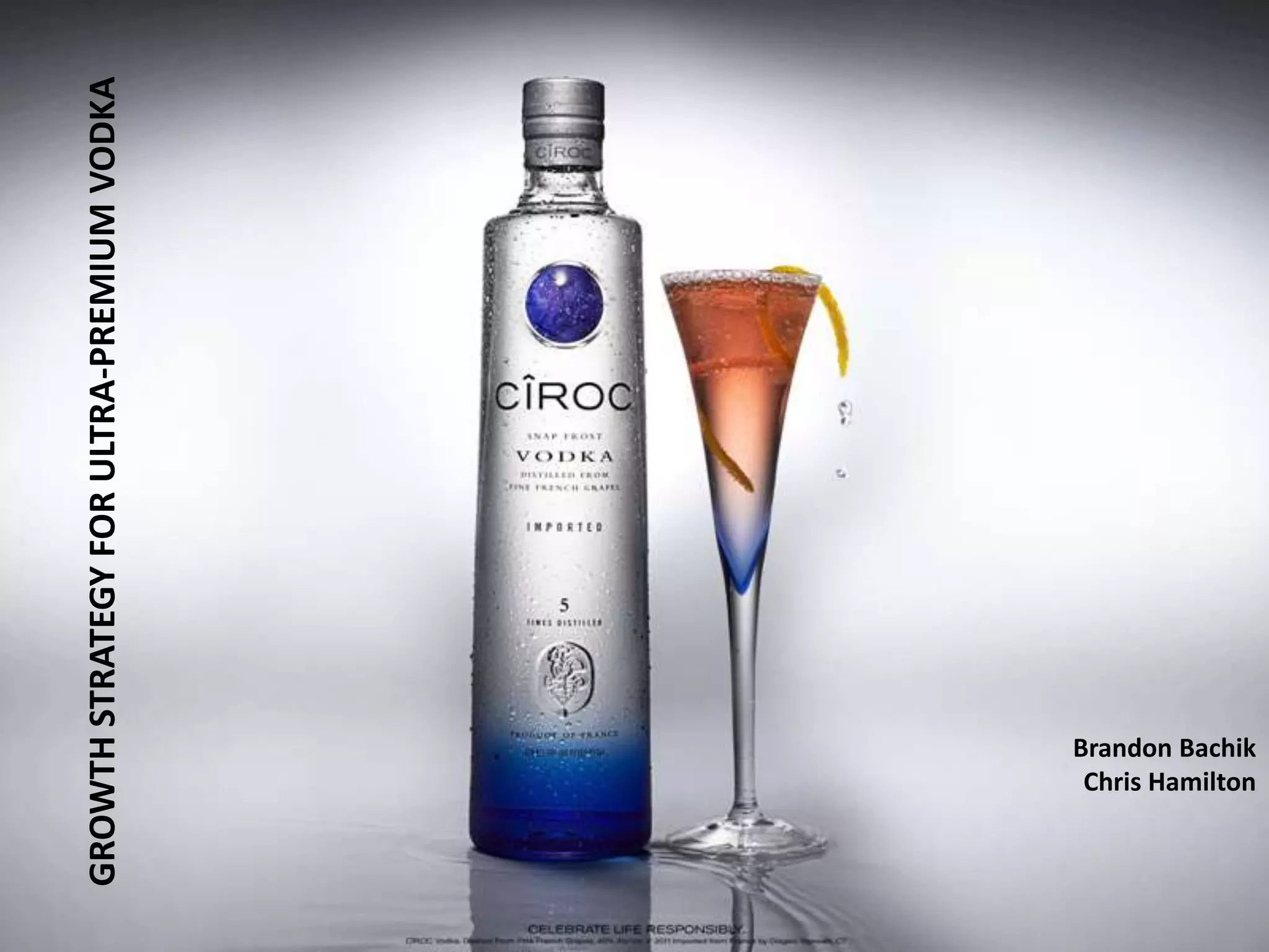 Diageo's Ciroc Vodka | PPTX | Alcoholic Beverages | Food & Drink