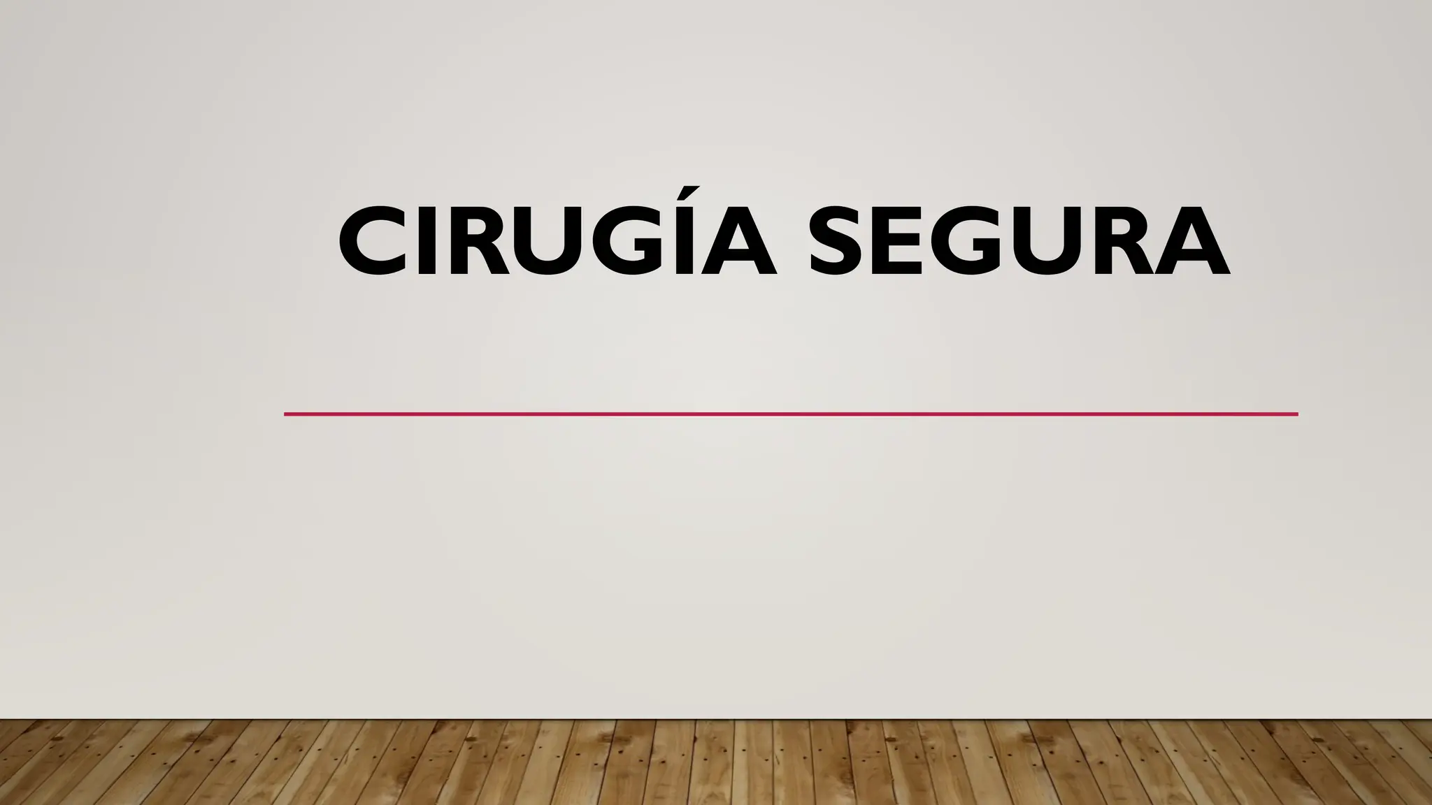 cirugía segura presentación de cirugía segura | PPTX