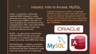 CIS1 Research Project - Comparing Database Management Systems: Access VS MySQL VS Oracle | PPT