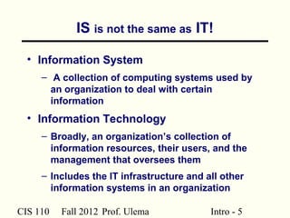 Cis110 lecture 01 intro to is | PPT | Computing | Technology & Computing
