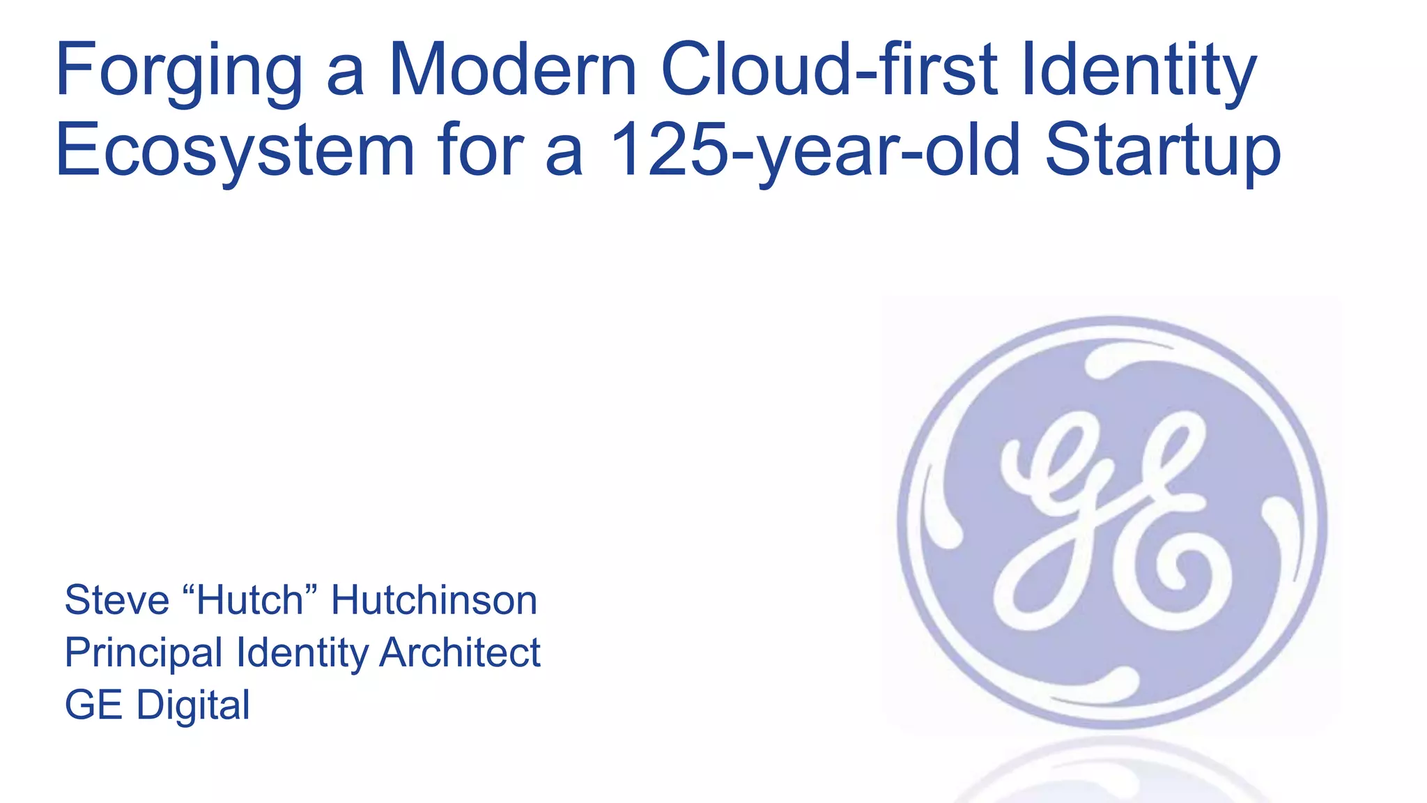 Forging a Modern Cloud-first Identity Ecosystem for a 125-year-old ...