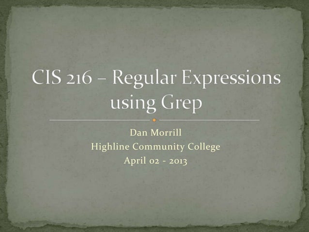 Using Regular Expressions in Grep | PPTX | Operating Systems | Computer Software and Applications