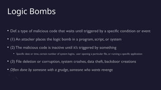 CIS4670_Ch3Presentation Malicious Code: Logic Bombs | PPTX