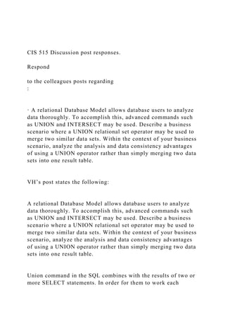 CIS 515 Discussion post responses.Respondto the colleagu.docx
