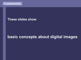 cis595_03_IMAGE_FUNDAMENTALS.ppt