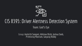 CIS 8395 - Driver Alertness Detection System App | PPT