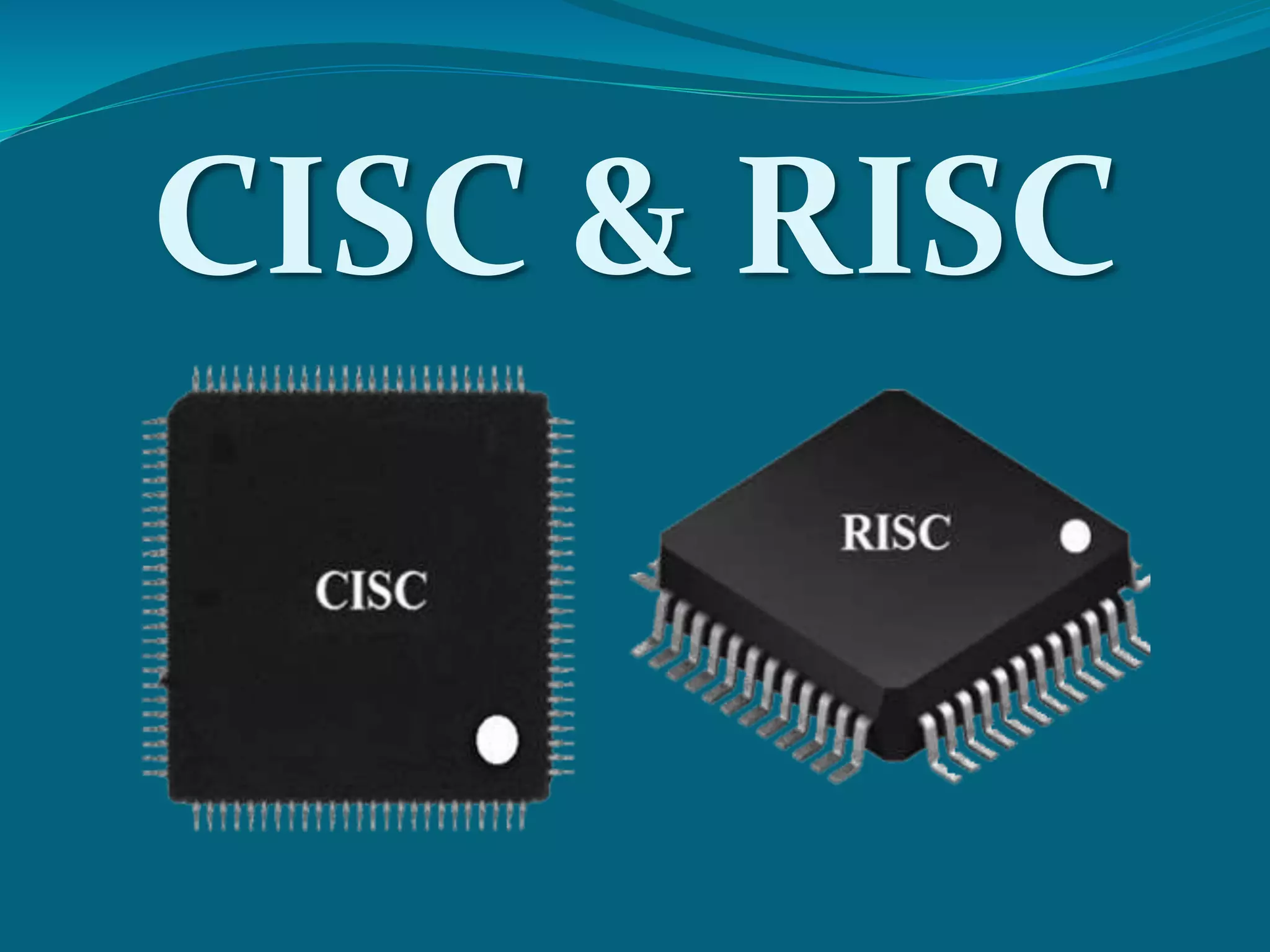 Risc And Cisc Processors Ppt