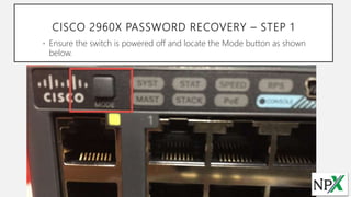 Cisco 2960x switch password recovery | PPTX