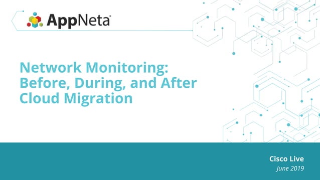 AppNeta: Network Monitoring during Cloud Migration | PPTX