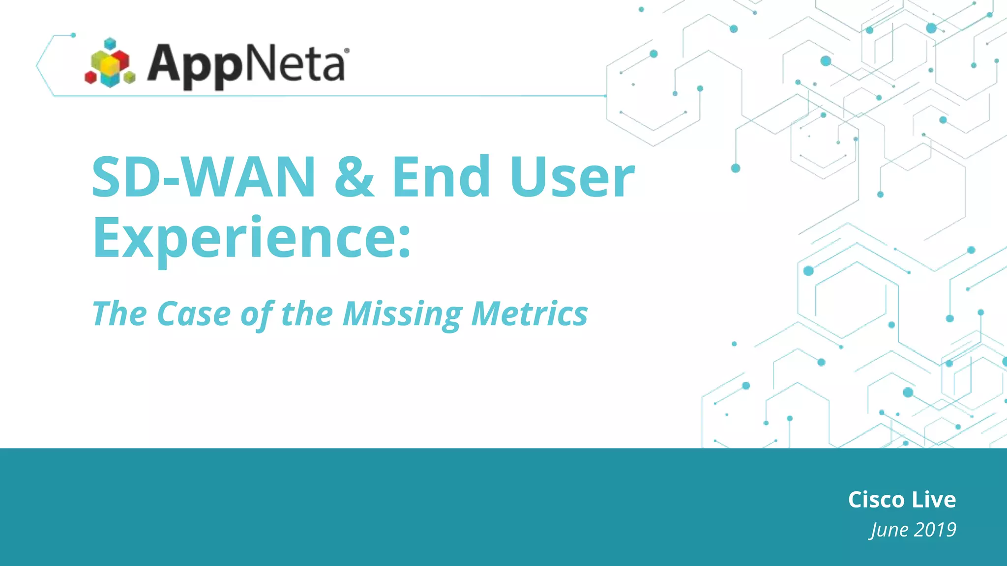 AppNeta: SD-WAN & End User Experience | PPTX