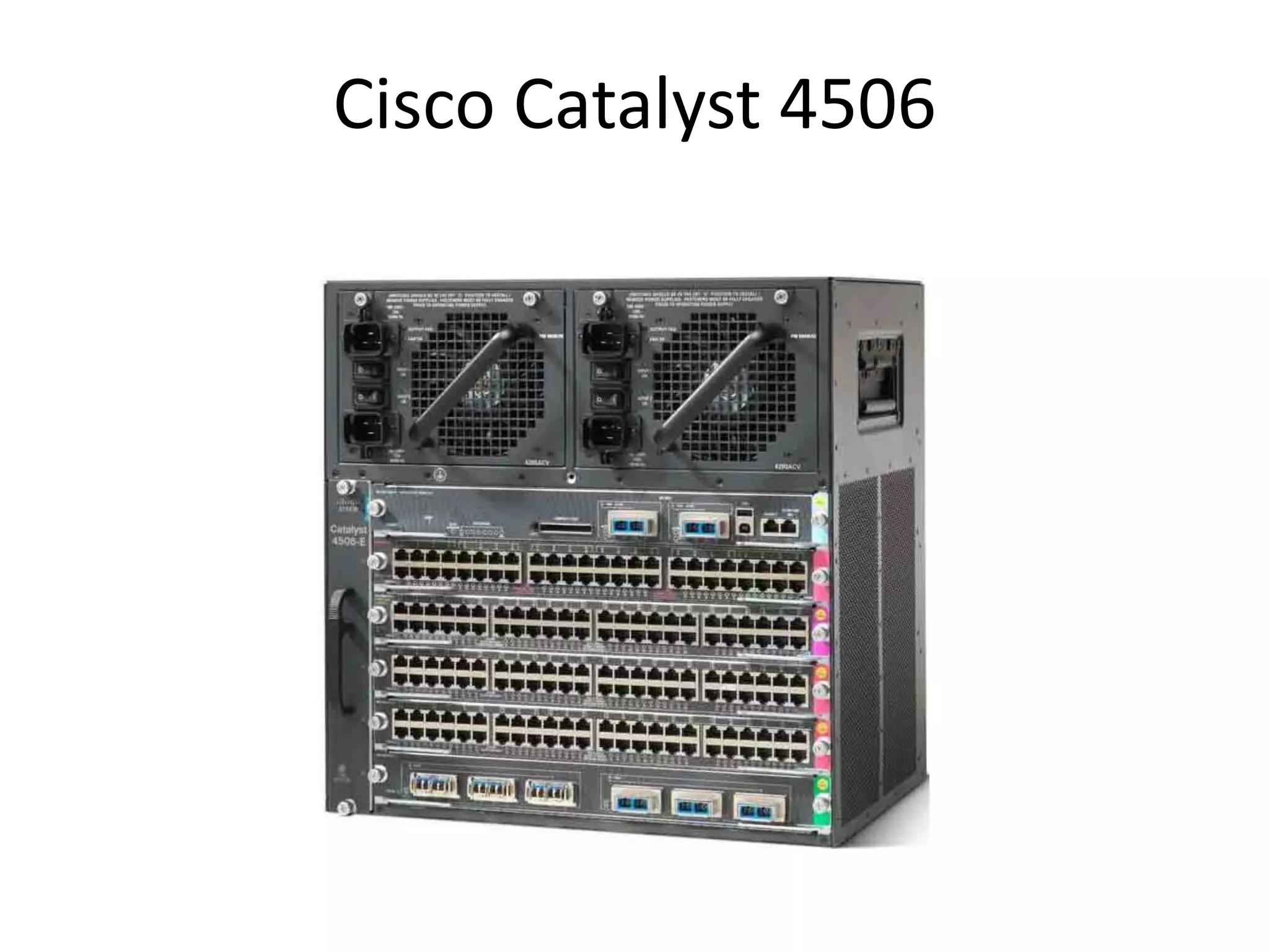 Cisco catalyst 4506 switch | PPT