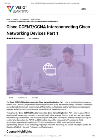 Cisco ccent ccna interconnecting cisco networking devices part 1 - visio learning | PDF