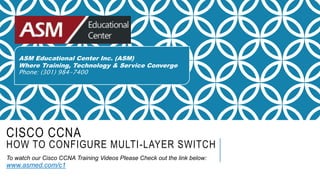 Cisco CCNA- How to Configure Multi-Layer Switch | PPTX