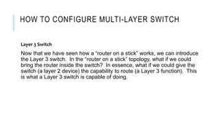 Cisco CCNA- How to Configure Multi-Layer Switch | PPTX