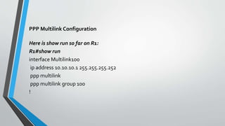 Cisco CCNA- PPP Multilink Configuration | PPTX