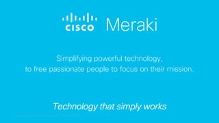 Cisco Connect Ottawa 2018 the intelligent network with Cisco Meraki | PDF