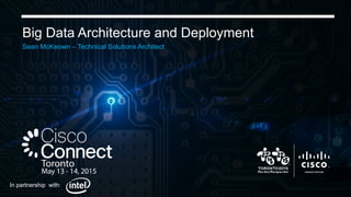 Big Data Architecture and Deployment | PPT