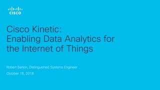 Cisco Connect Toronto 2018 an introduction to Cisco kinetic | PDF