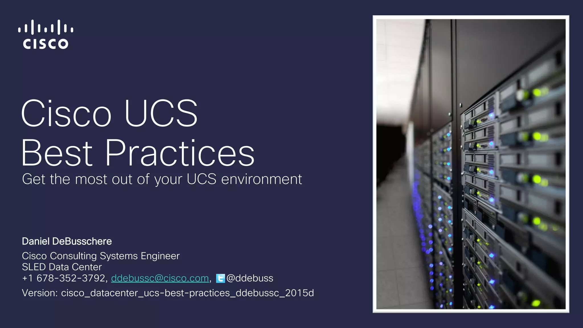 Cisco datacenter ucs-best-practices_ddebussc_2015d | PPT
