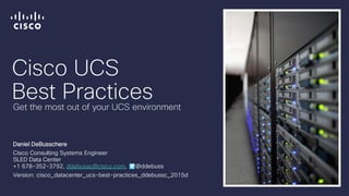 Cisco datacenter ucs-best-practices_ddebussc_2015d | PPT