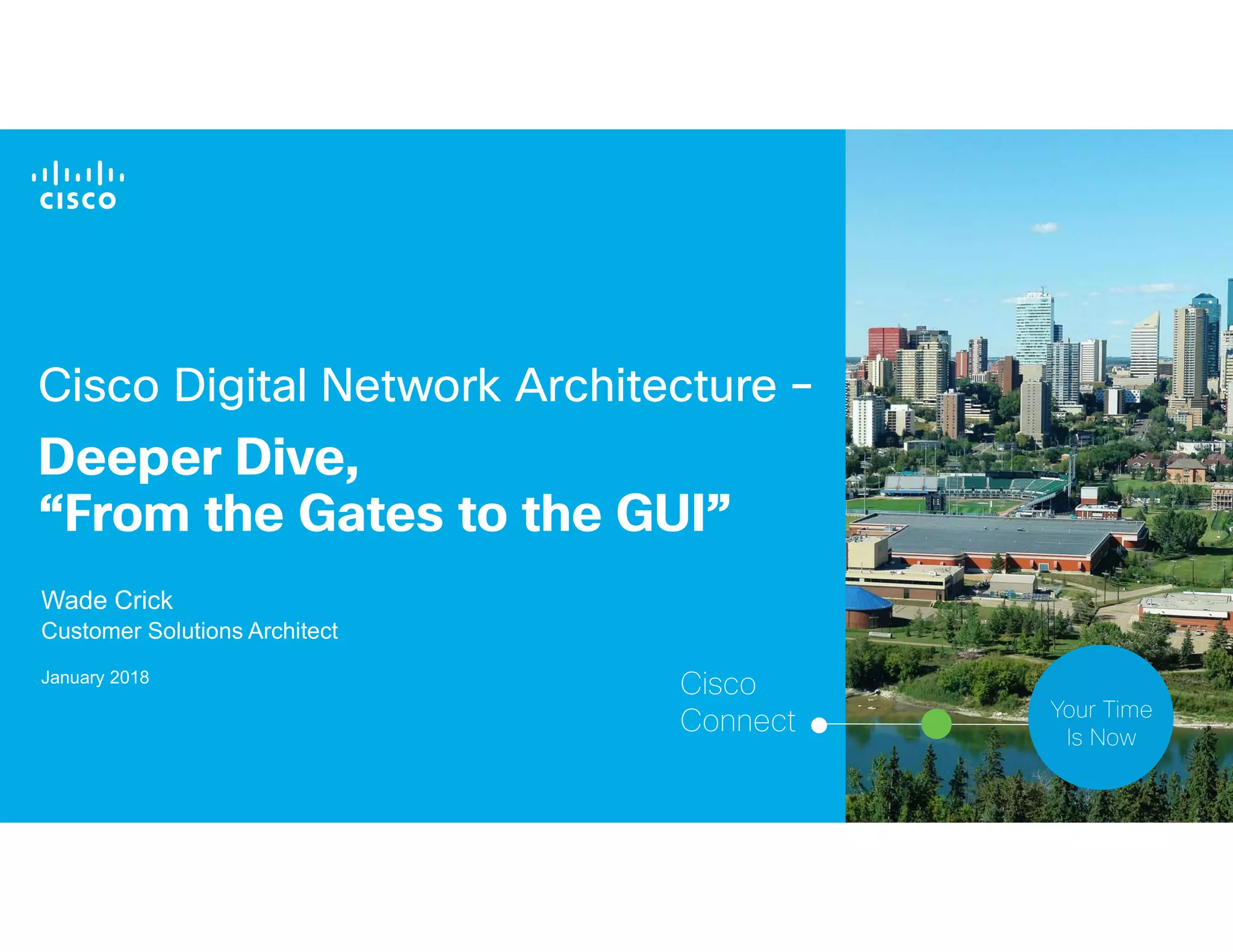Cisco Digital Network Architecture Deeper Dive From The Gates To The ...