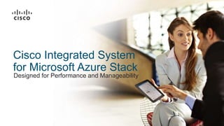 Cisco integrated system for microsoft azure stack | PPT