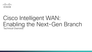 Cisco IWAN – Intelligent Connectivity for Today’s Reality | PPT