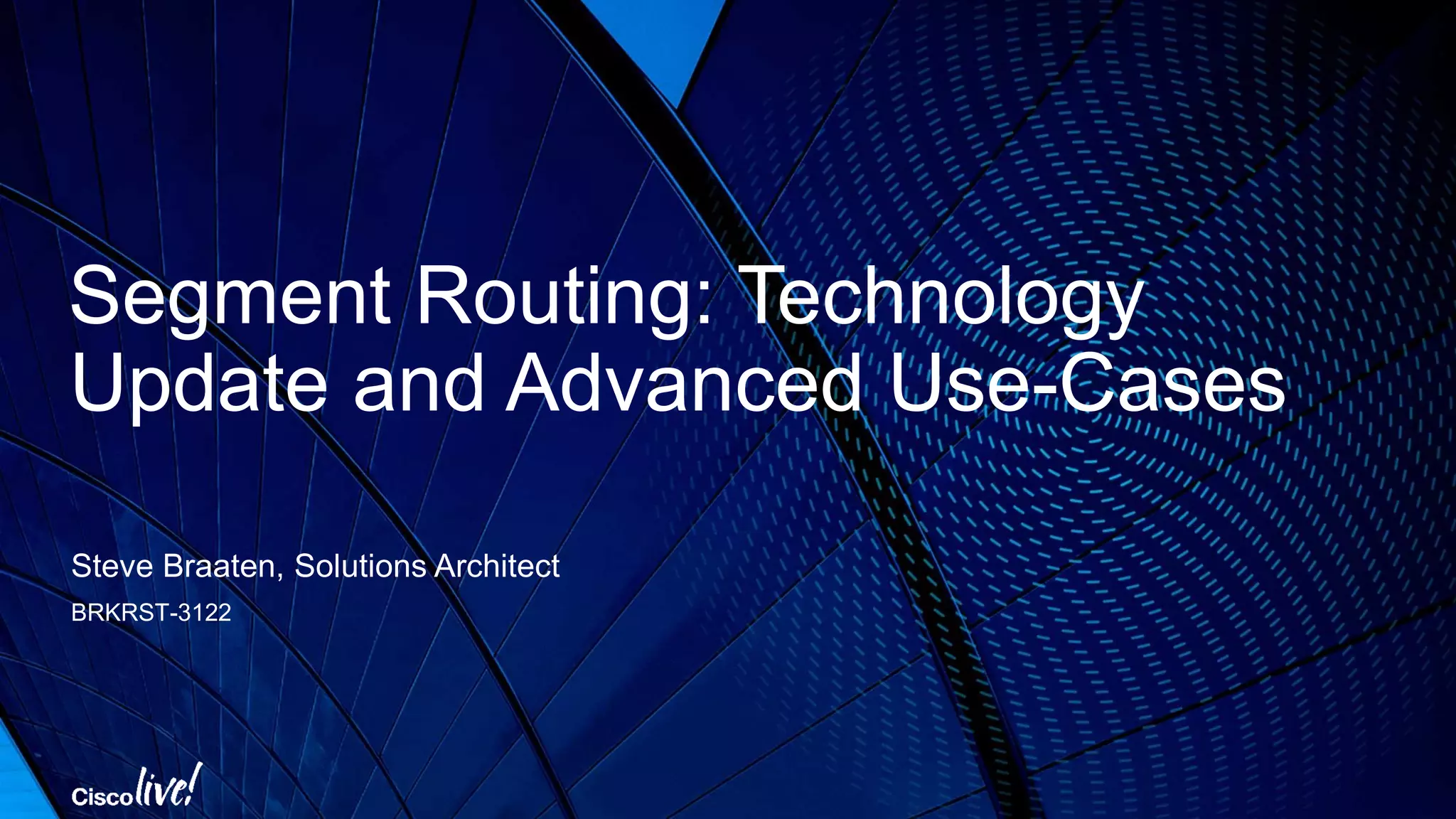 Segment Routing Advanced Use Cases Cisco Live 2016 Usa Pdf Computer Networking Computing