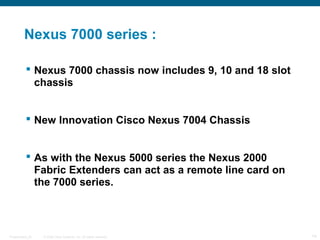 Cisco nexus 7009 overview | PPT