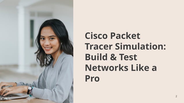 Cisco Packet Tracer Simulation Build & Test Networks Like a Pro.pptx