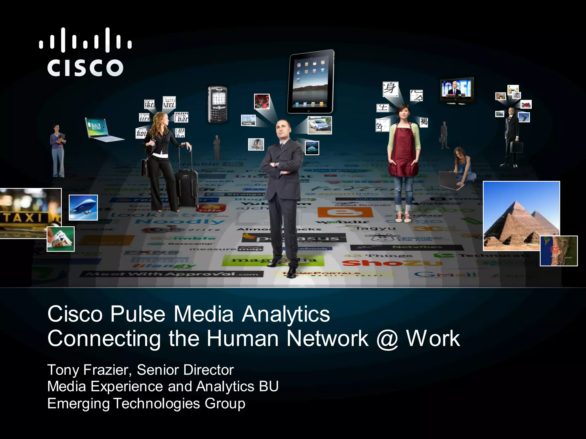Cisco Pulse Media Analytics: Connecting The Human Network @ Work | PPT | Free Download