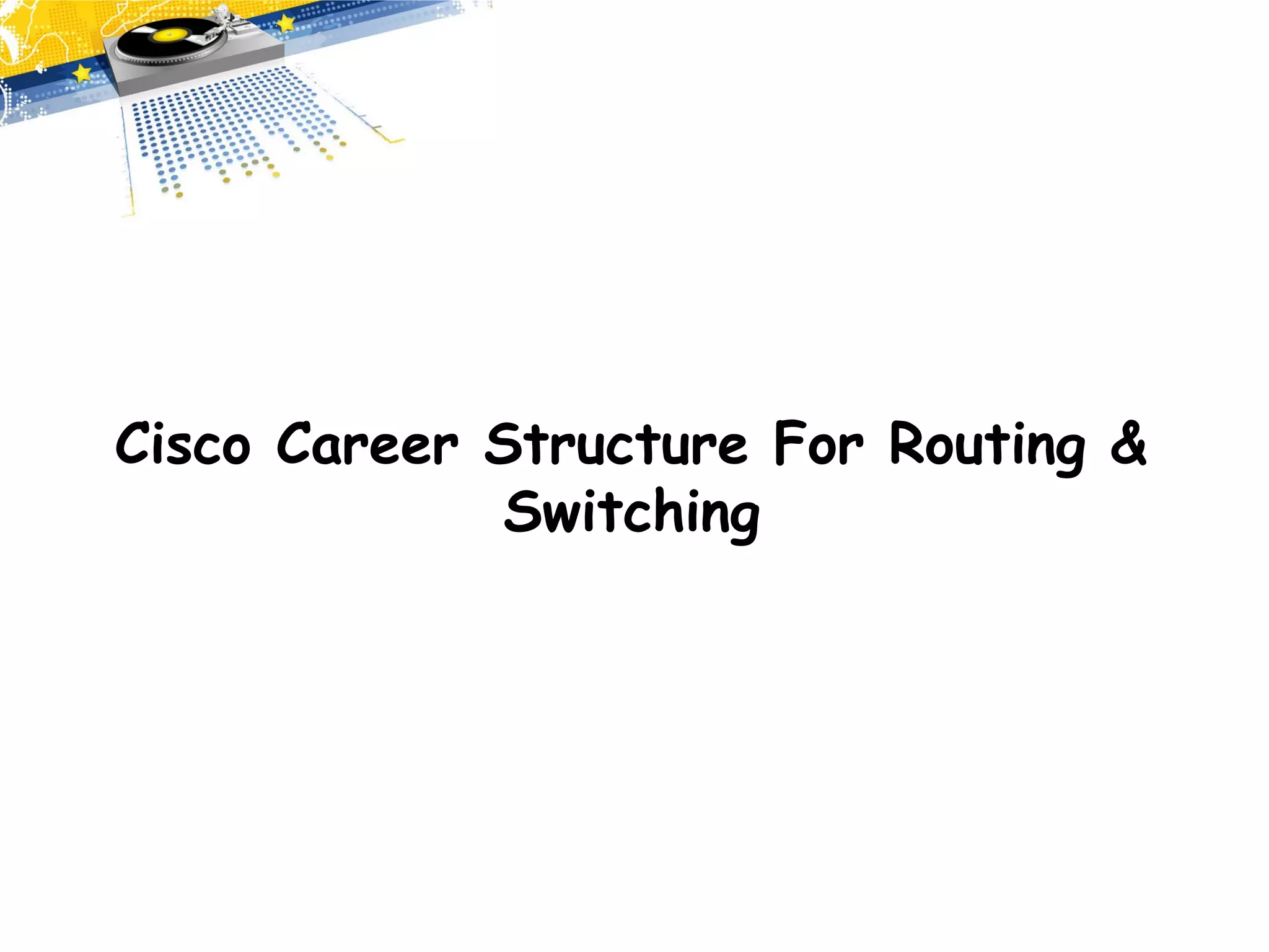 Cisco R&S Structure | PPT