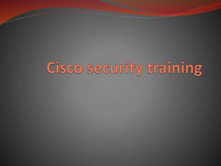 Cisco security trainings | PPT
