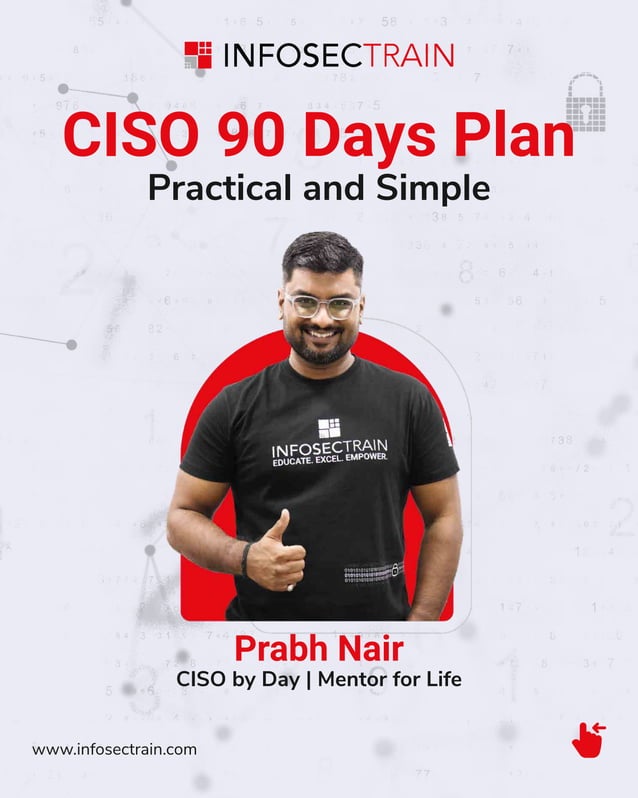 CISO 90 Days Plan Practical and Simple Roadmap | PDF