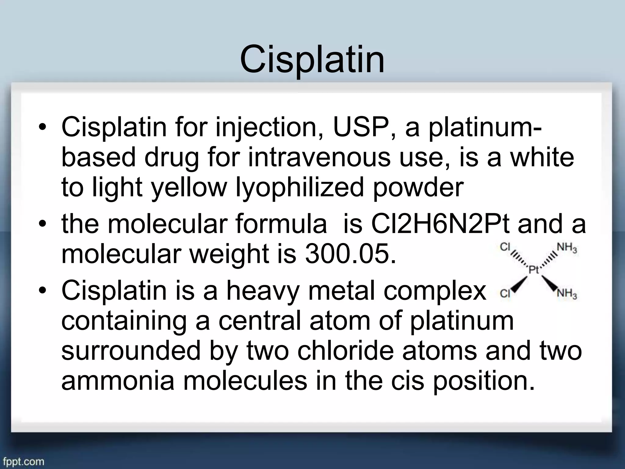 Cisplatin (Anti-cancer Drug) | PPT