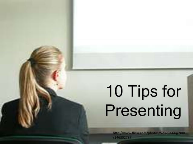Ten Tips for Presenting | PPT