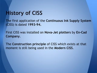 CISS (Continuous Ink Supply System ) | PPTX | Computer Peripherals ...